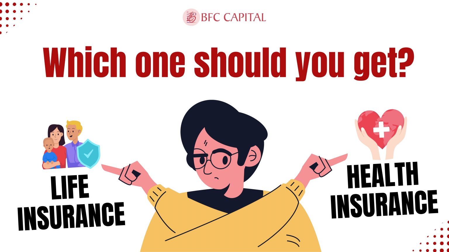 Life Insurance Vs Health Insurance: Which One Should You Get? – BFC ...