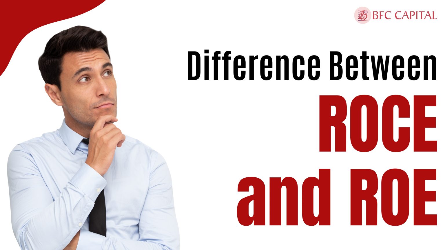 Difference Between ROCE and ROE - BFC Capital- Blogs : All Financial ...