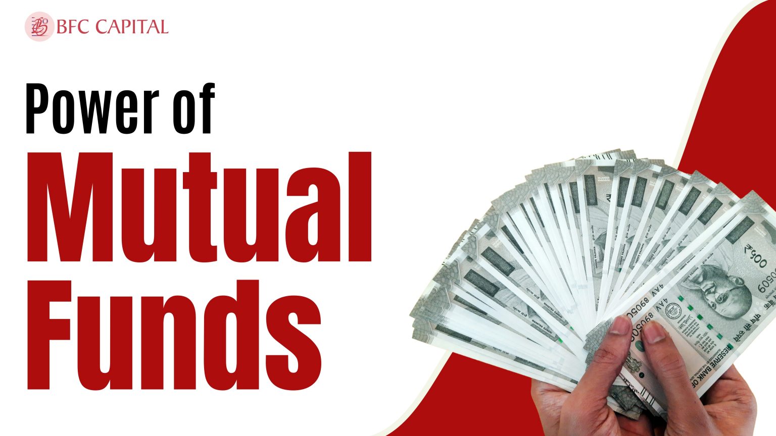 The Power of Mutual Funds: Building Wealth the Smart Way - BFC Capital ... The Power of Mutual Funds: Building Wealth the Smart Way - BFC Capital ...