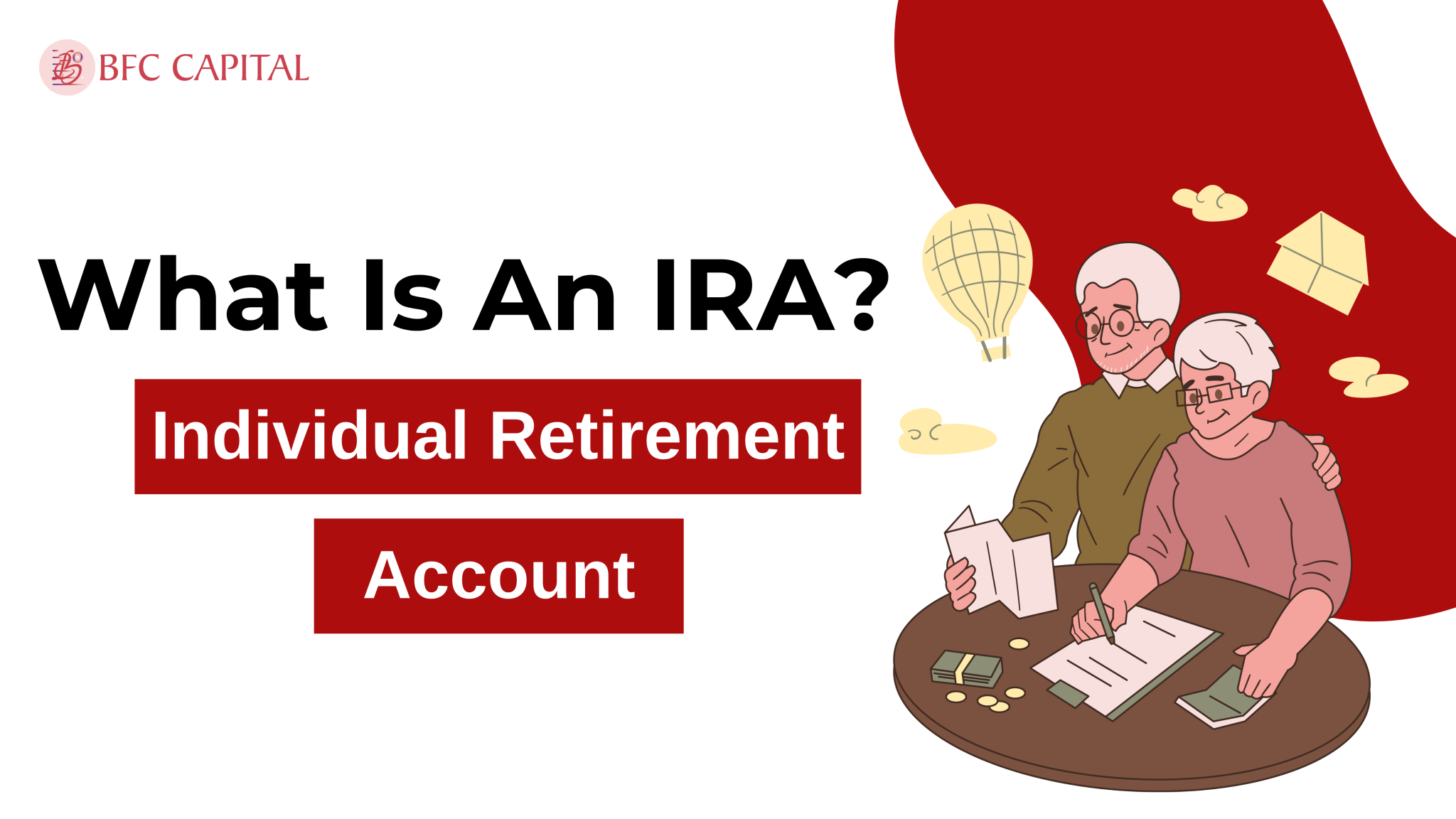 What Is An IRA (Individual Retirement Account)?